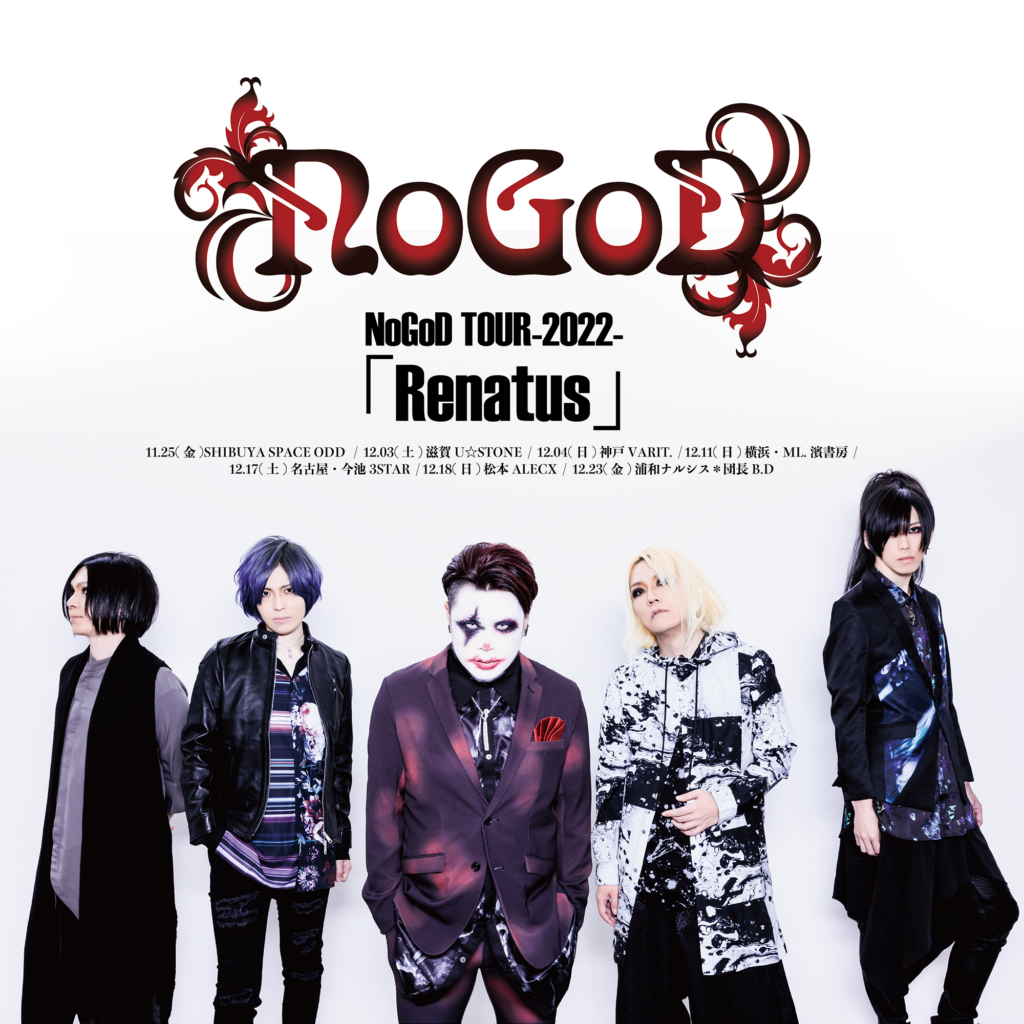 12-11 NoGoD TOUR-2022- 「Renatus」LIVE&配信